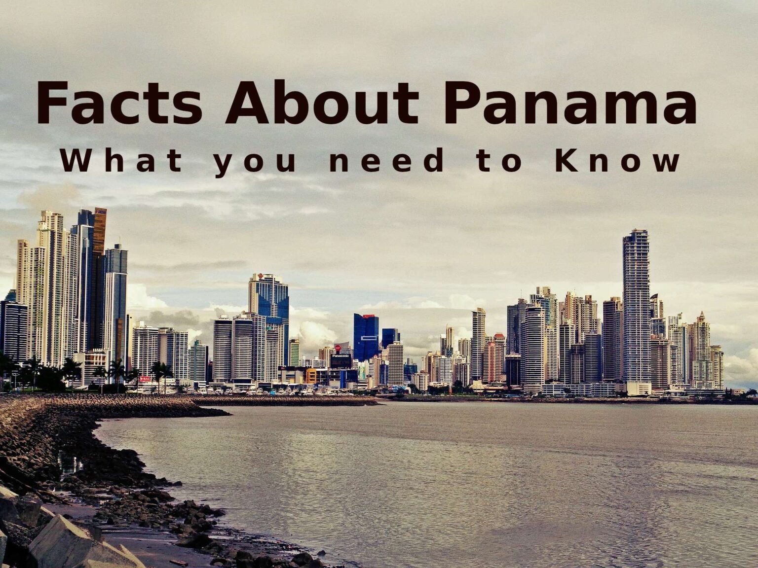 Interesting Facts About Panama You Should Know